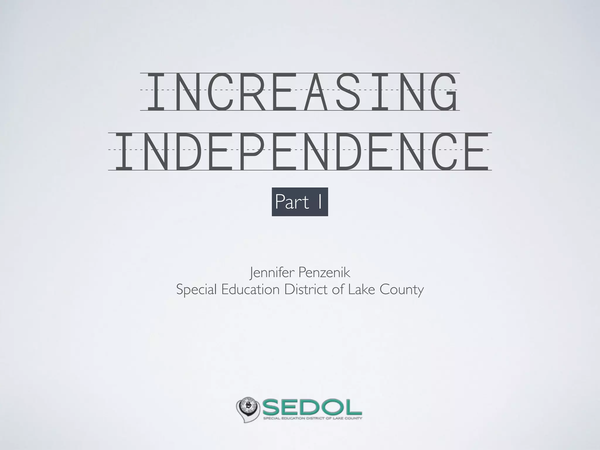 Increasing Independence- Part 1 | PDF