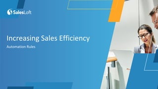 Increasing sales efficiency with SalesLoft Automation Rules | PPT