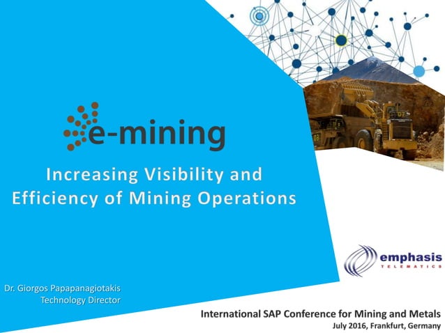 e-mining Increasing visibility and efficiency of Mining Operations | PPT