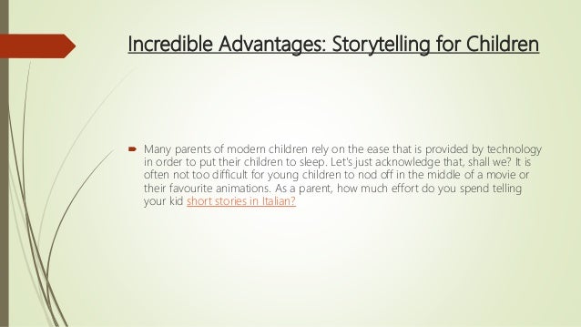 Incredible Advantages Storytelling for Children.pptx