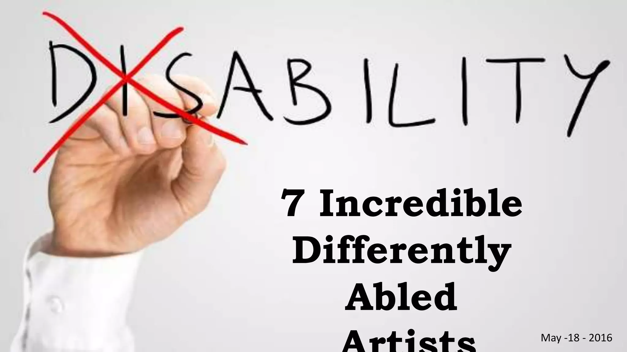 7 Incredible Differently-Abled Artists | PPT