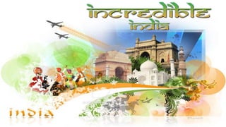 Incredible india | PPTX