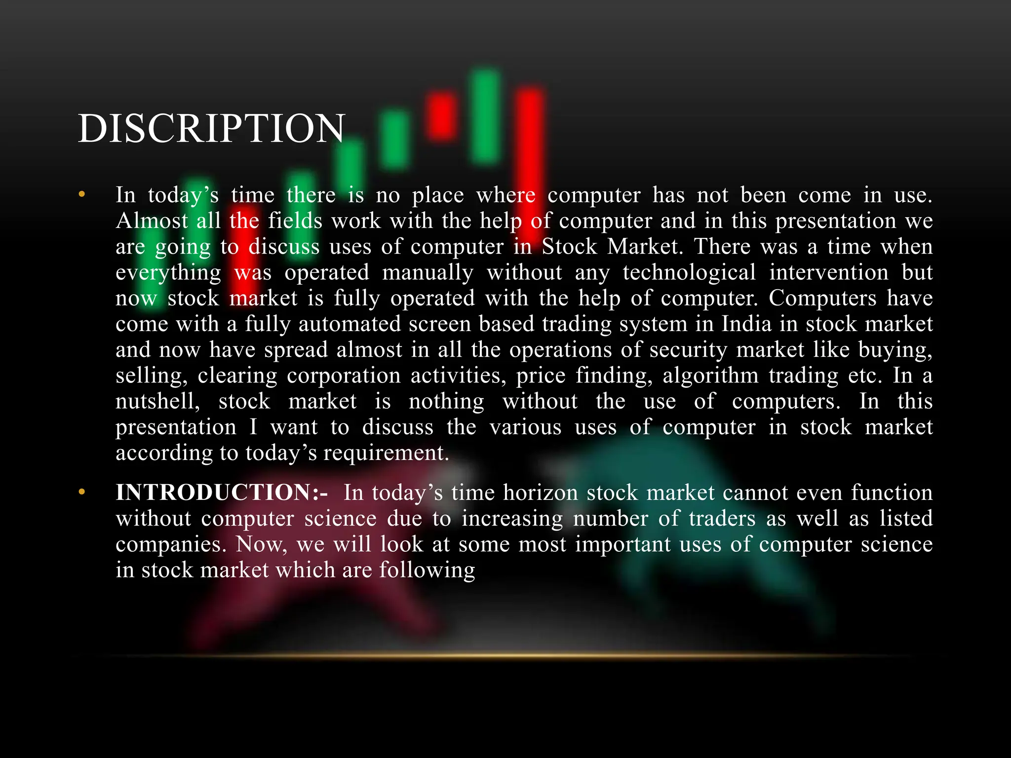 INCREDIBLE USES OF COMPUTER SCIENCE IN STOCK MARKET BY SAGAR BURMAN.pptx