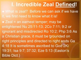 Incredible Zeal | PPTX | Christianity | Religion & Spirituality
