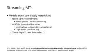 Incremental and Streaming Model Transformations | PPT