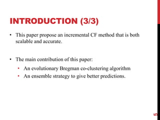 Incremental collaborative filtering via evolutionary co clustering | PPT