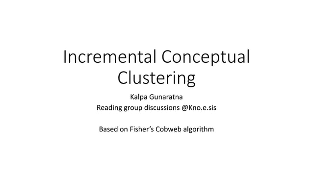 Incremental concpetual clustering - reading group discussion | PPT