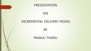 INCREMENTAL DELIVERY presentation ppt1.pptx