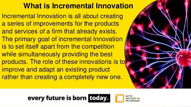 Incremental Innovation - MIT ID Innovation | PPTX