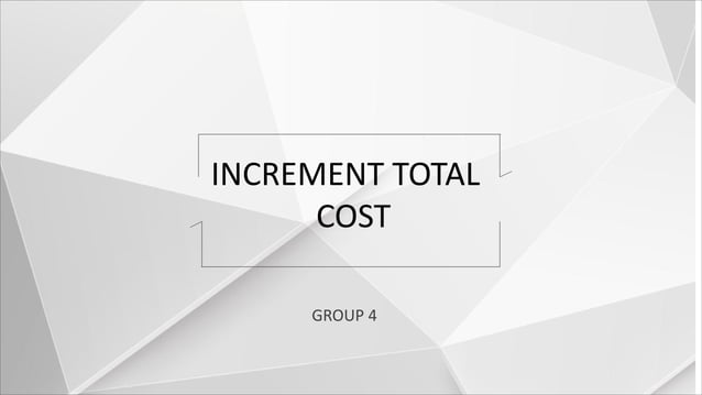 the presentation about INCREMENT TOTAL COST REPORT.pdf
