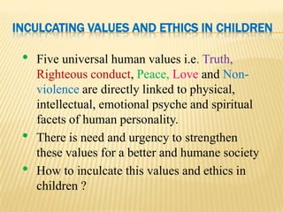 Inculcating values and ethics in children | PPTX
