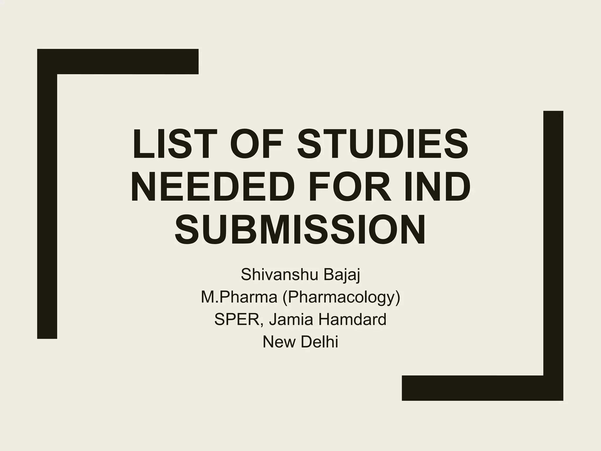 List of studies needed for IND submission | PPTX