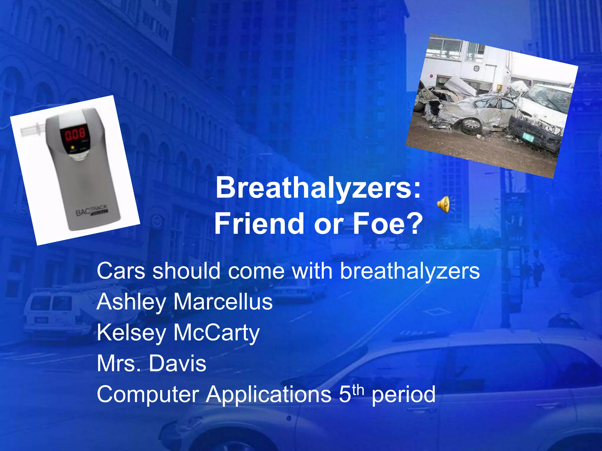 Breathalyzers and Driving Research PPT | PPTX