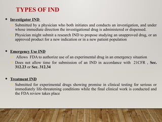 IND is a submission to the food and drug administration (FDA ...