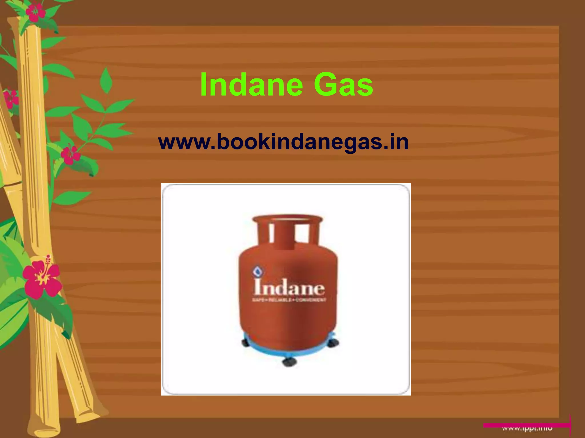 Indane Gas New Connection | PPT