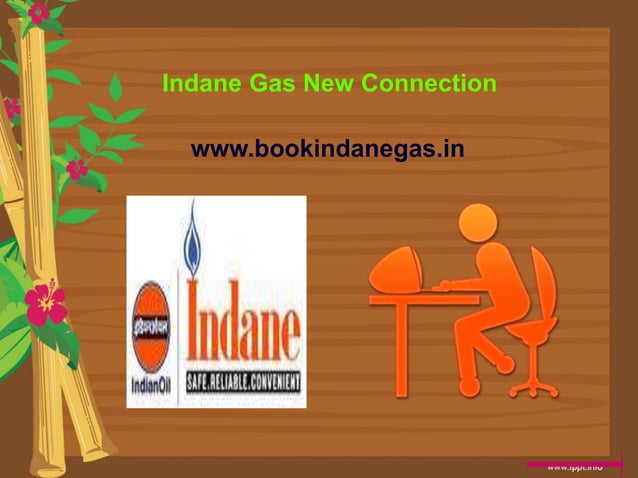 Indane Gas New Connection | PPT