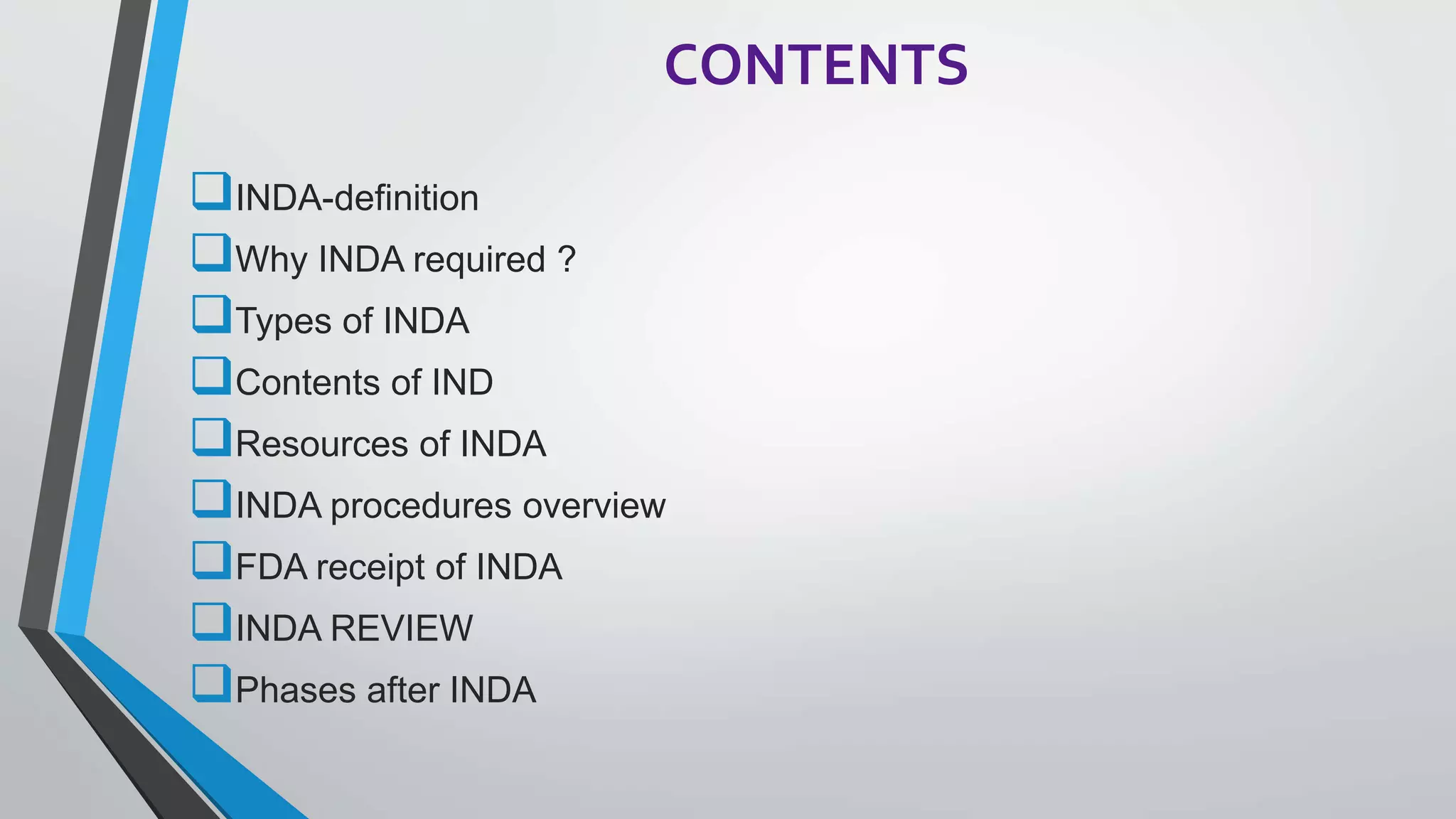 INDA (INVESTIGATIONAL NEW DRUG APPLICATIONS) | PPTX