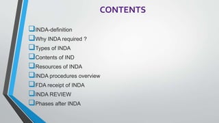 INDA (INVESTIGATIONAL NEW DRUG APPLICATIONS) | PPTX