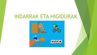 INDARRAK ETA HIGIDURAK (2).pdf