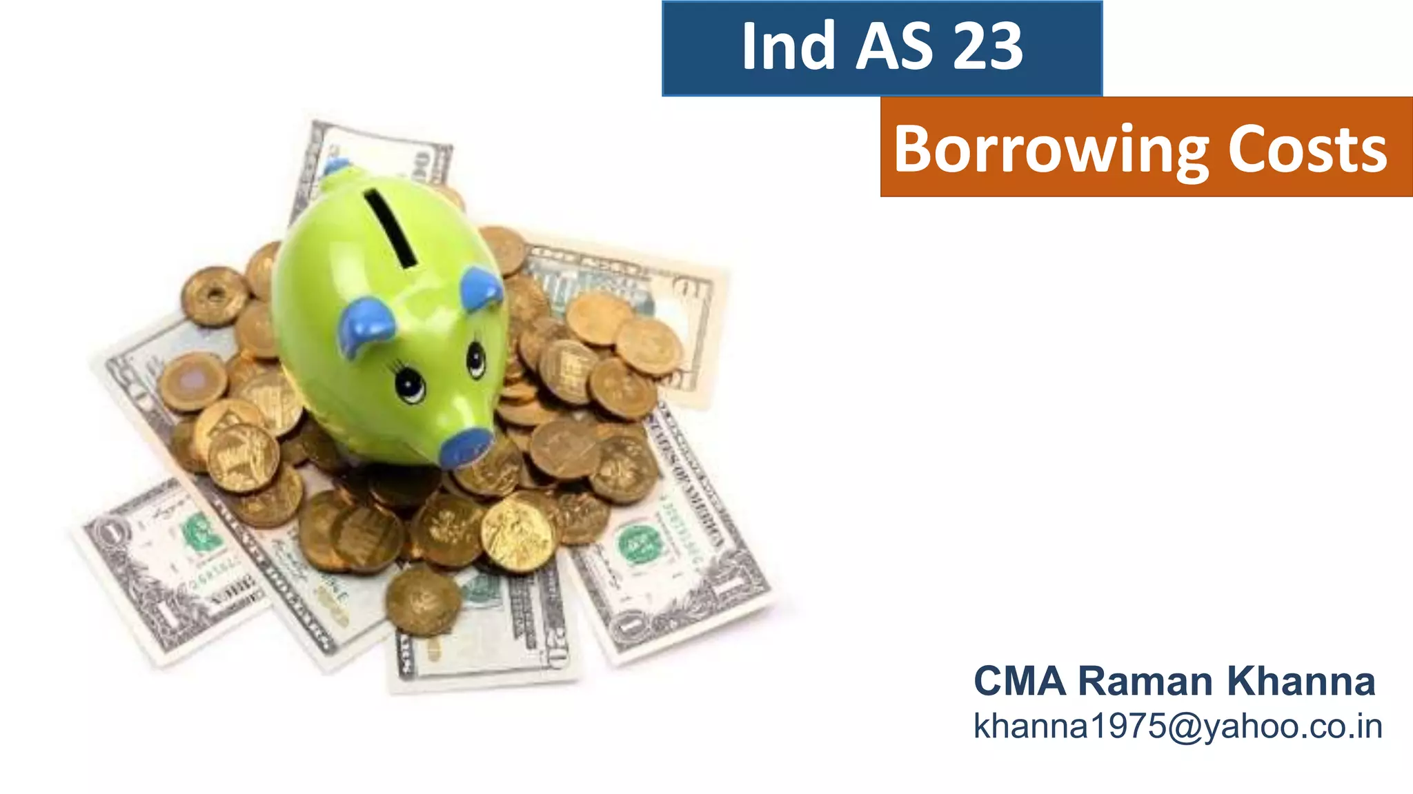 Ind AS 23 - Borrowing Costs | PPTX