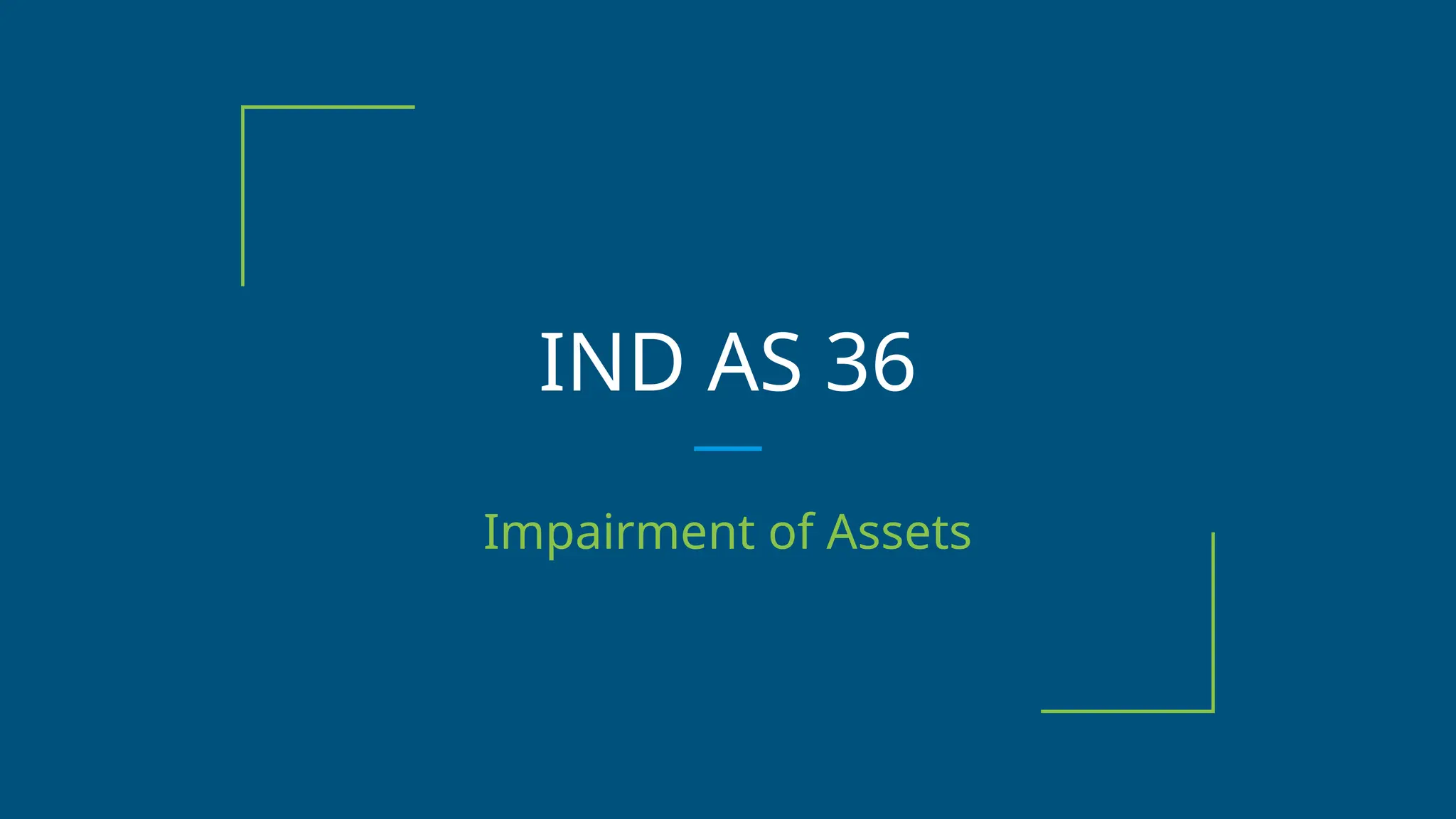 Indian Accounting Standard 36 - Impairment of Assets | PPTX