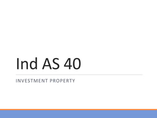 Ind AS 40 on investment property | PDF