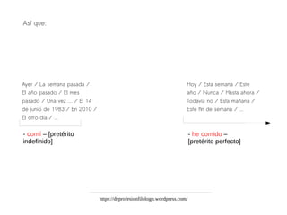 Contraste entre pretérito indefinidio y pretérito perfecto | PDF