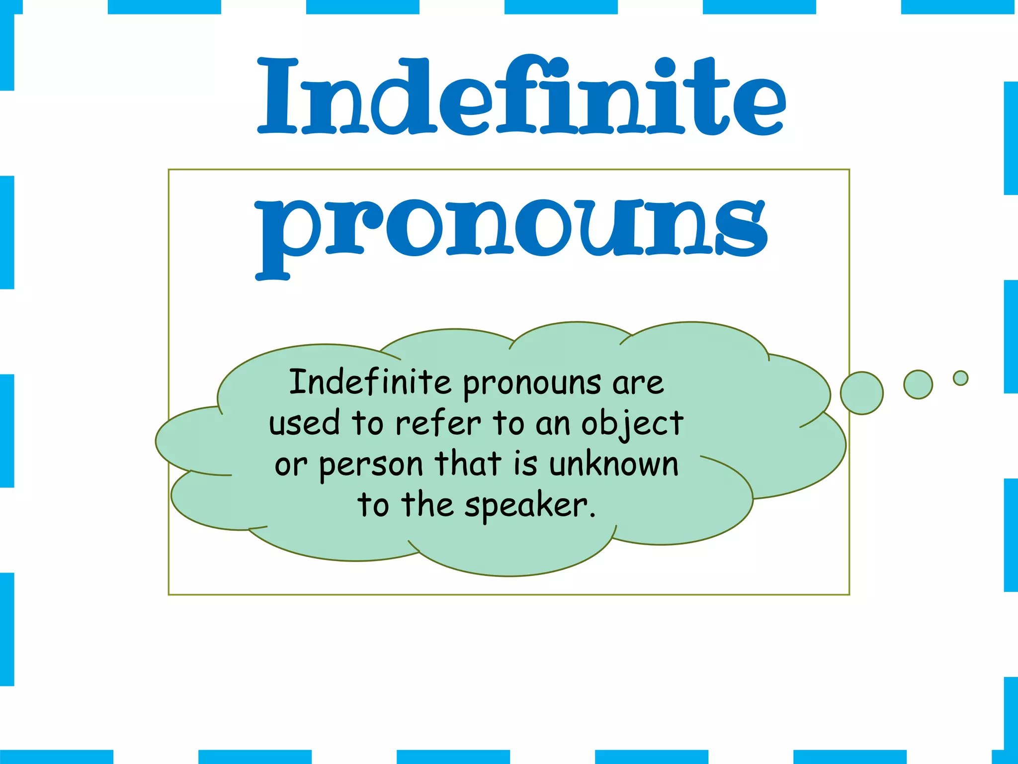indefinite-pronouns complete.pptx
