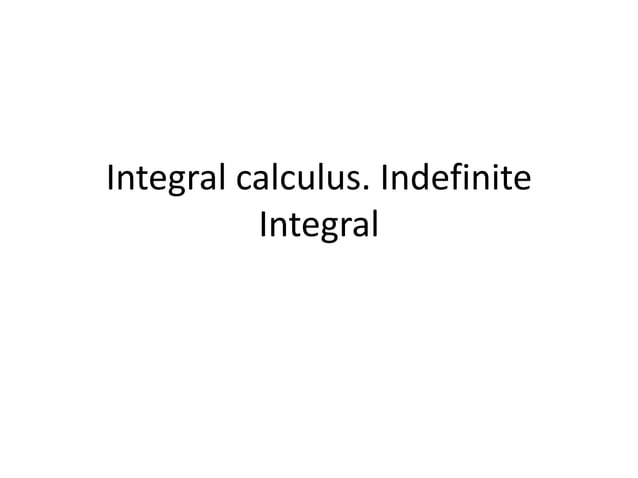 Indefinite Integral and Methods of integration.pptx
