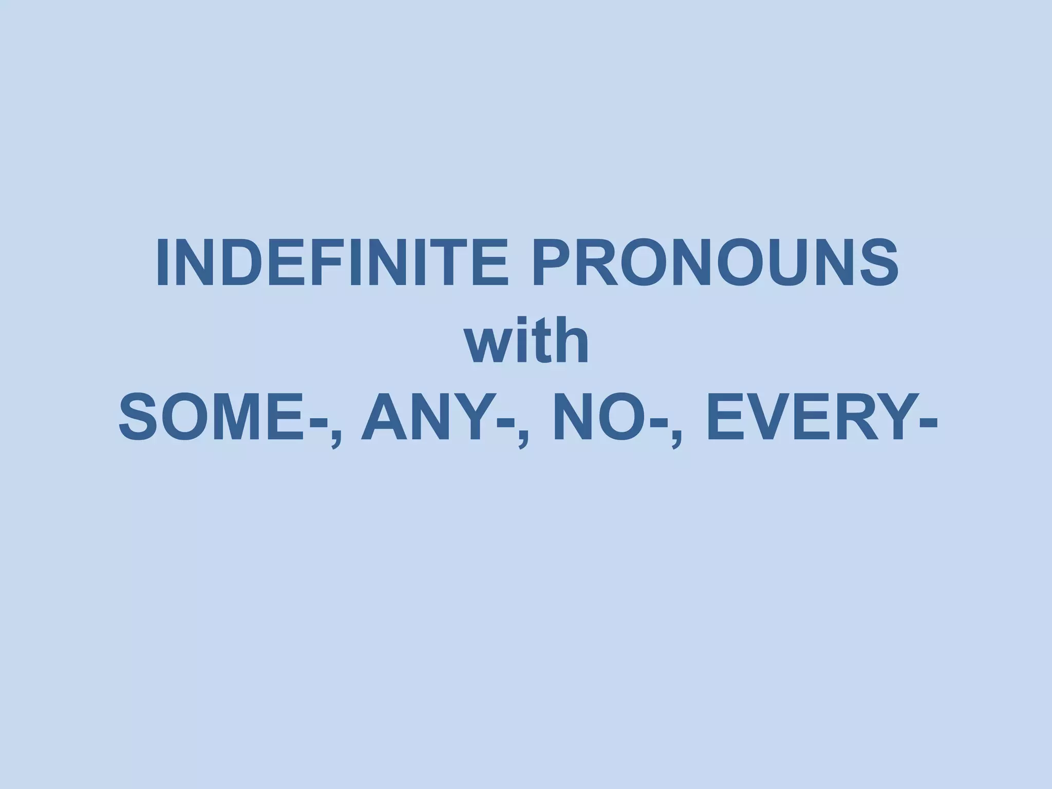Indefinite Pronouns 1 Ppt