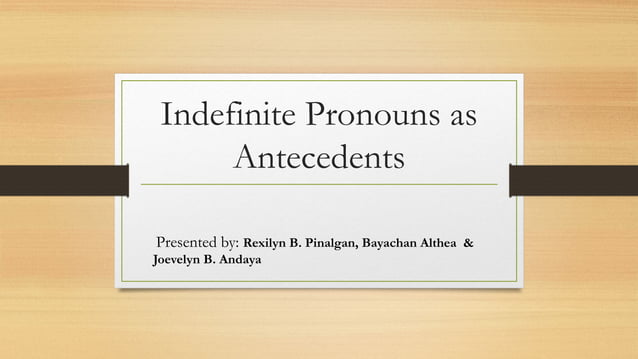 indefinite pronouns used as subject-Pronoun antecedent agreement | PPT