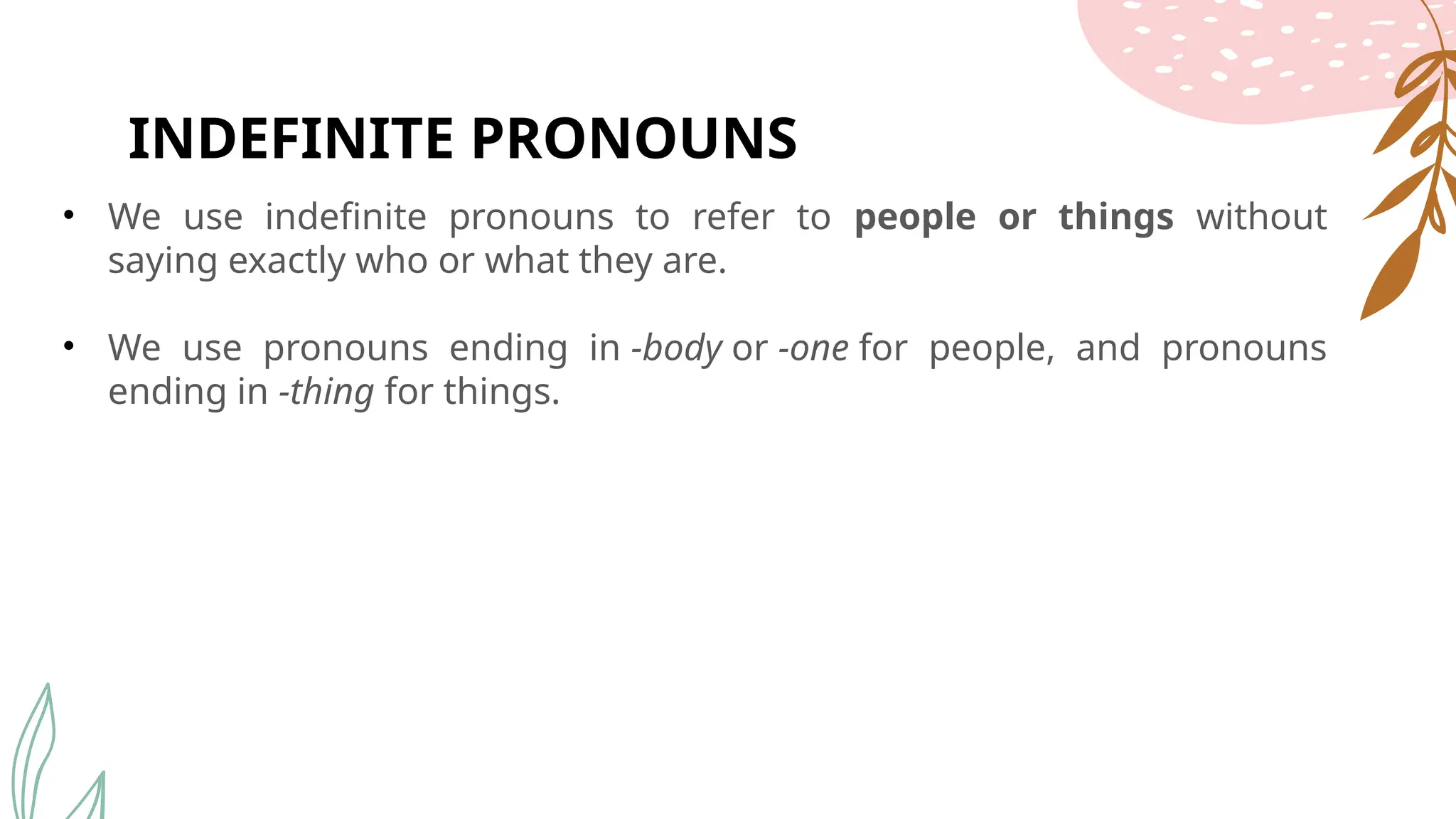INDEFINITE PRONOUNS IN ENGLISH PART 1 - GOLDEXPERIENCEB1 | PPTX