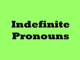 Indefinite pronouns powerpoint | PPT