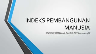 INDEKS_PEMBANGUNAN_MANUSIA_pptx.pptxgddf | PPTX