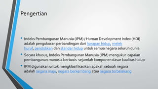 INDEKS_PEMBANGUNAN_MANUSIA_pptx.pptxgddf | PPTX