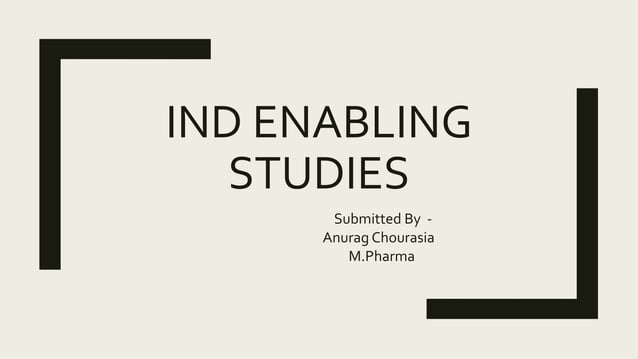 IND Enabling Studies (IND) | PPTX