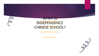 Education from Independence to 1970 : Independence chinese school | PPTX
