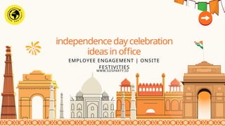 Independence Day Celebration Ideas in Office | PPTX