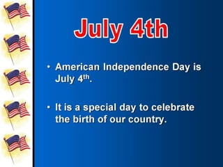 Independenceday july fourth | PPT