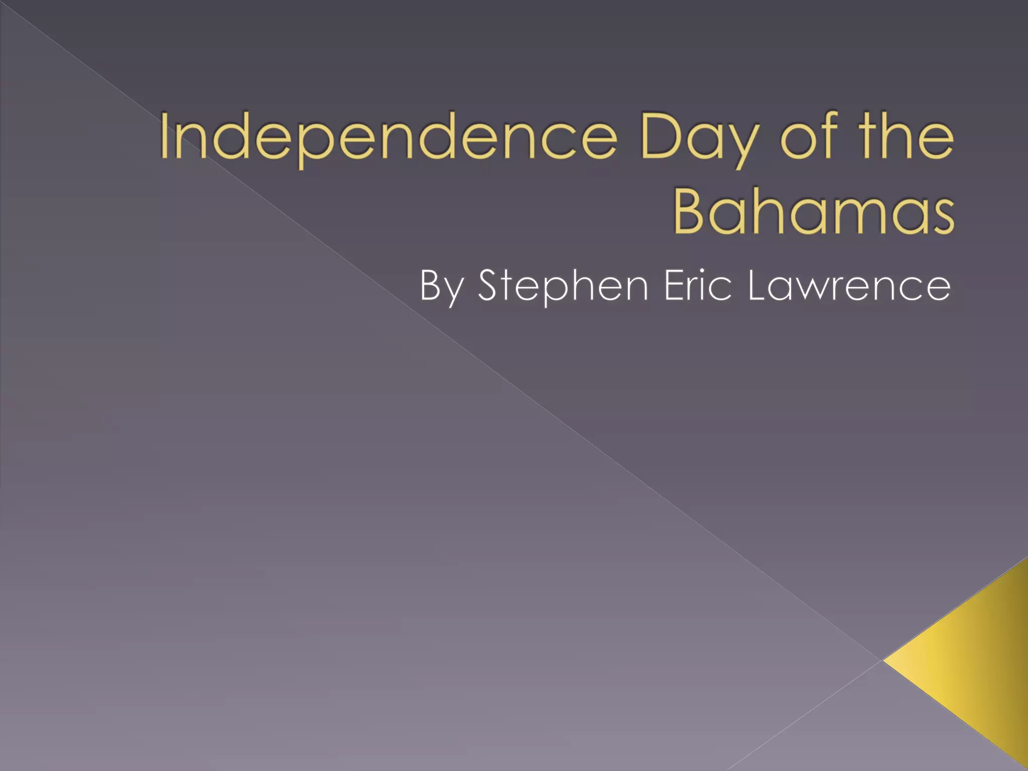 Independence Day of the Bahamas | PPTX | National & Civic Holidays ...