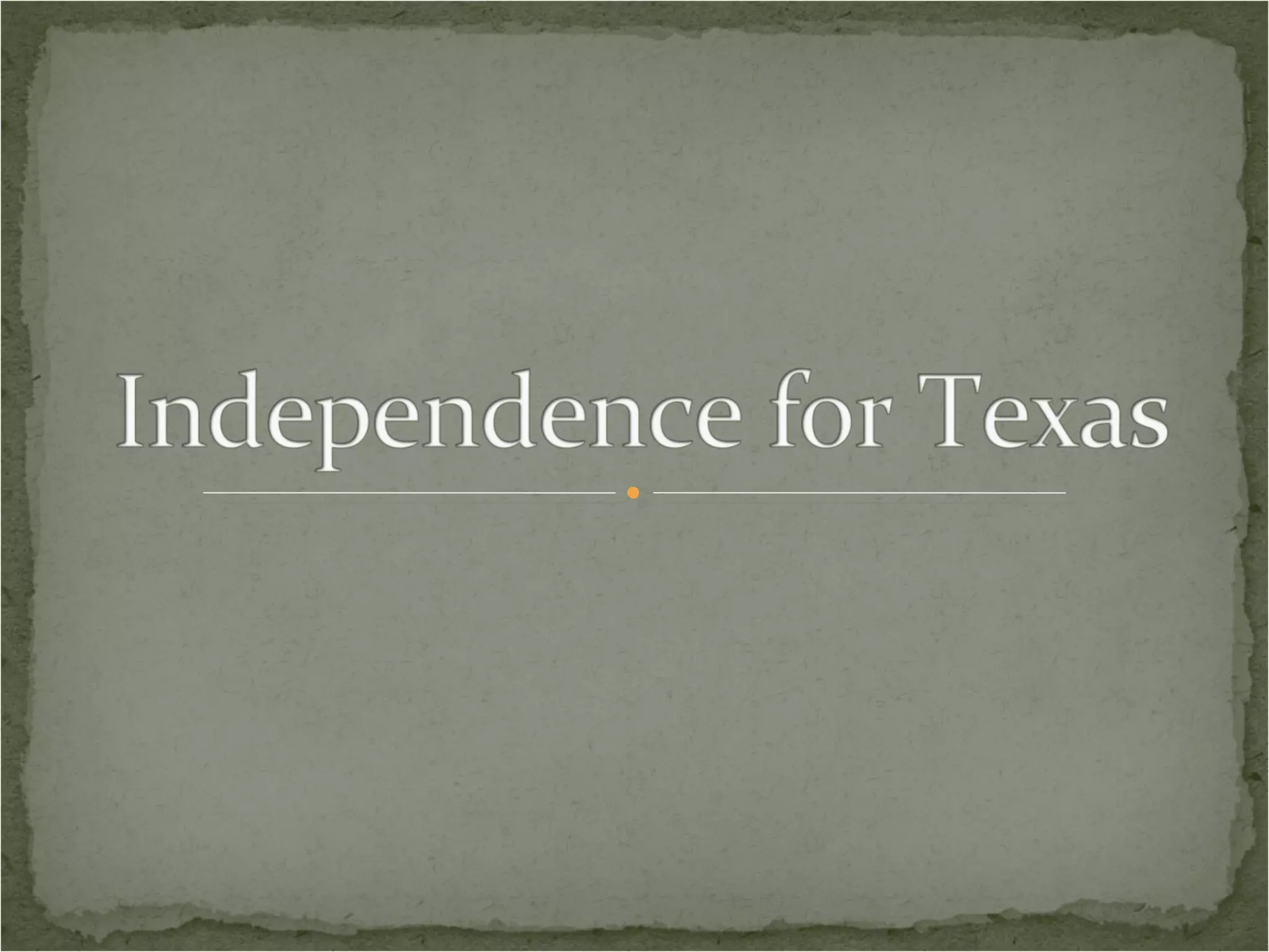Independence for texas | PPT