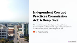 Independent-Corrupt-Practices-Commission-Act-A-Deep-Dive.pptx