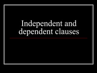 Mastering Independent and Dependent Clauses: Writing Complex Sentences ...