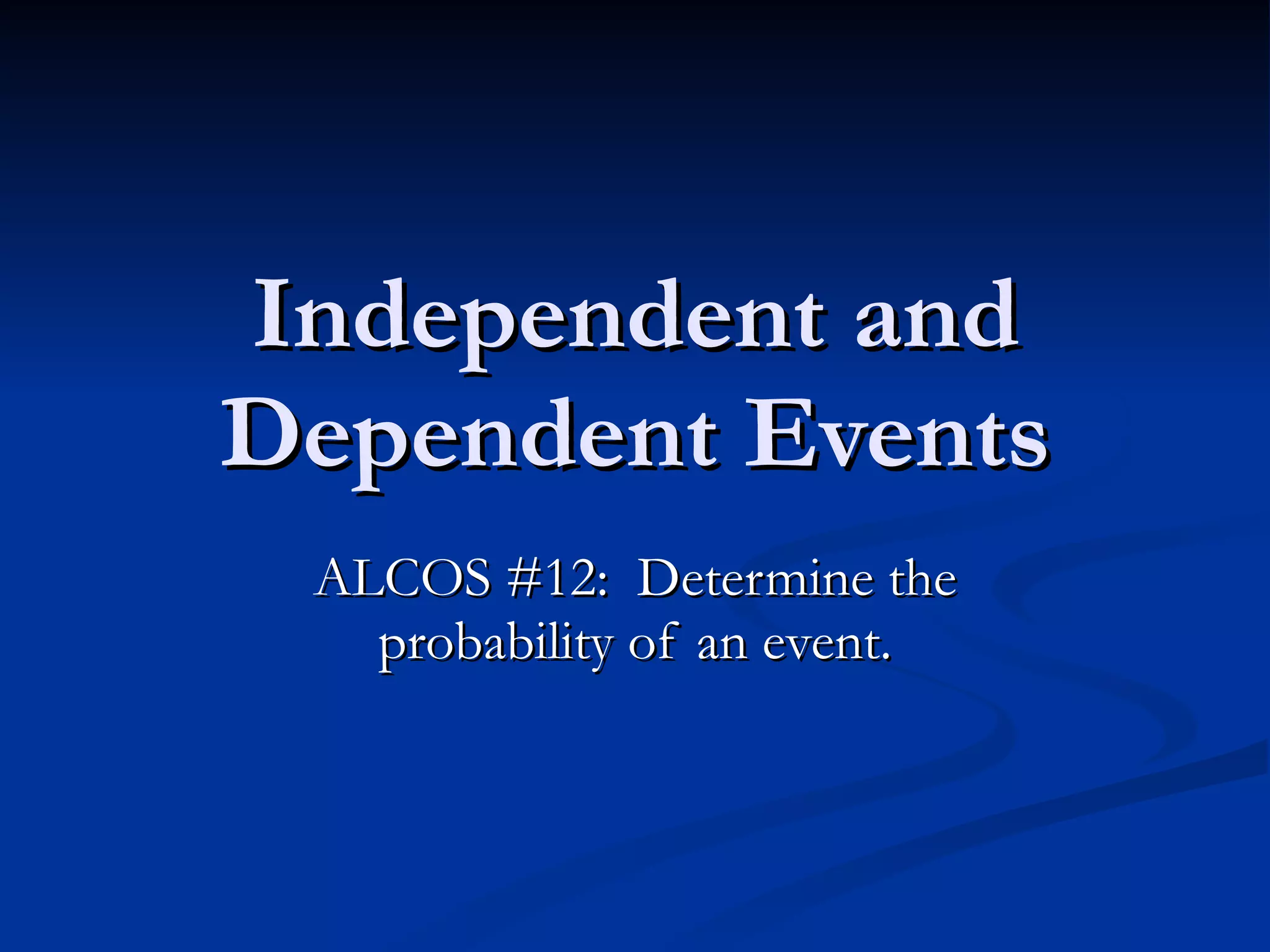 Independent and Dependent Events | PPT