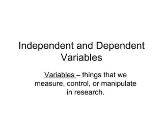 Independent and dependent variables | PPT