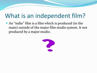 Independent film | PPTX