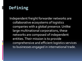 Independent Freight Forwarder Networks.pptx