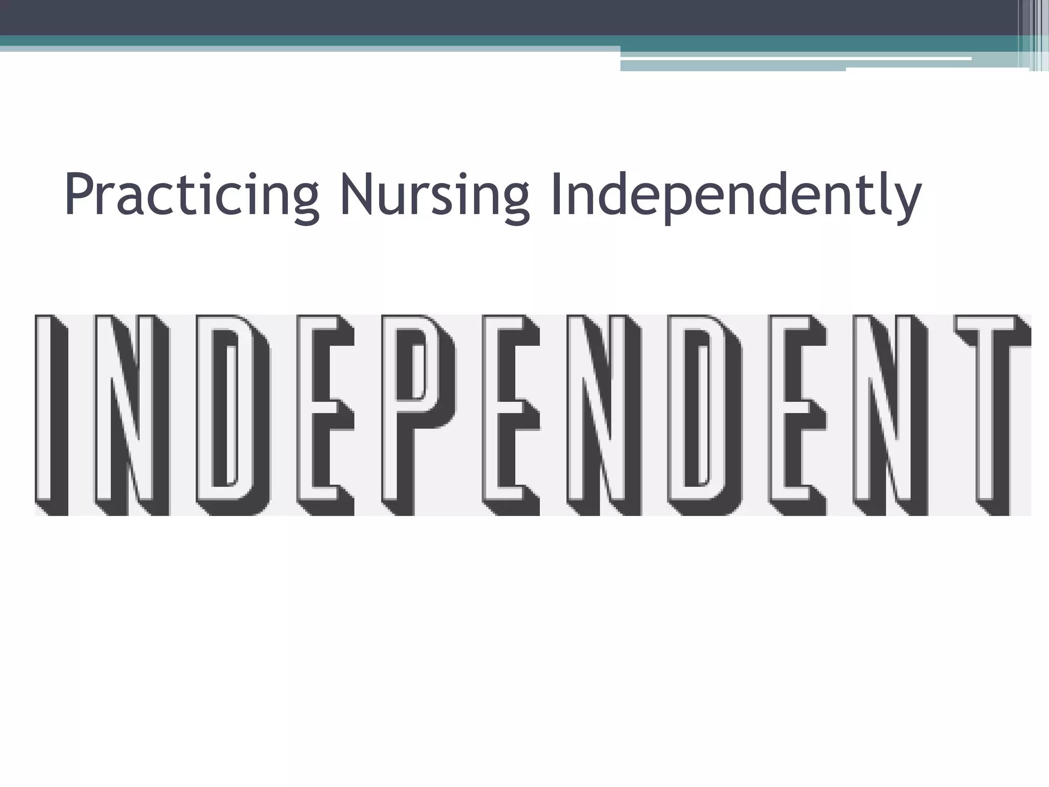 Independent Nursing Practices - M.Lazo