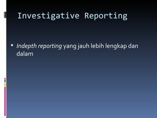 Indepth dan investigative reporting | PPT