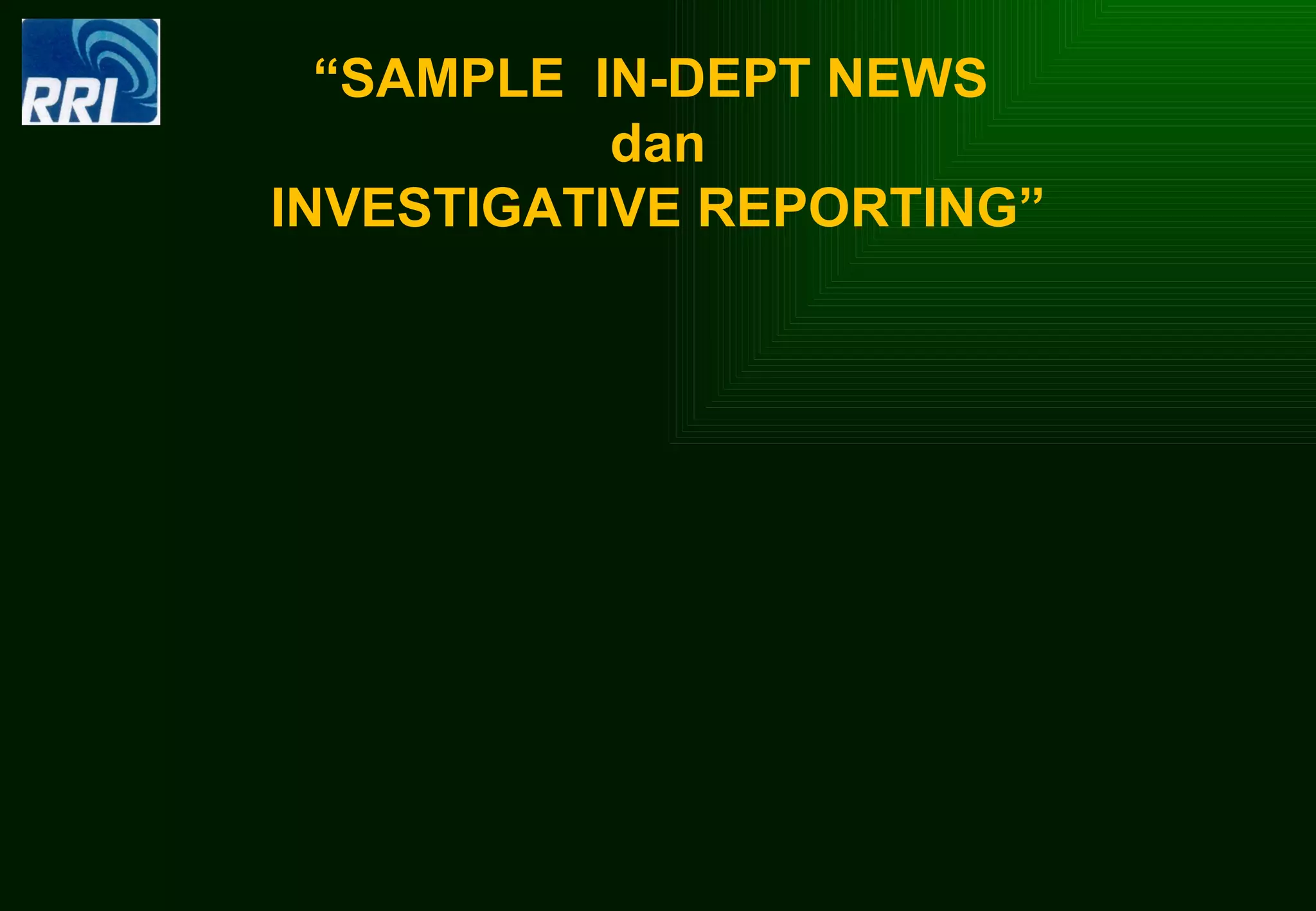 Indepth News Reporting | PPT